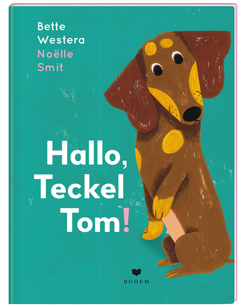 Hallo, Teckel Tom - Bohem Verlag
